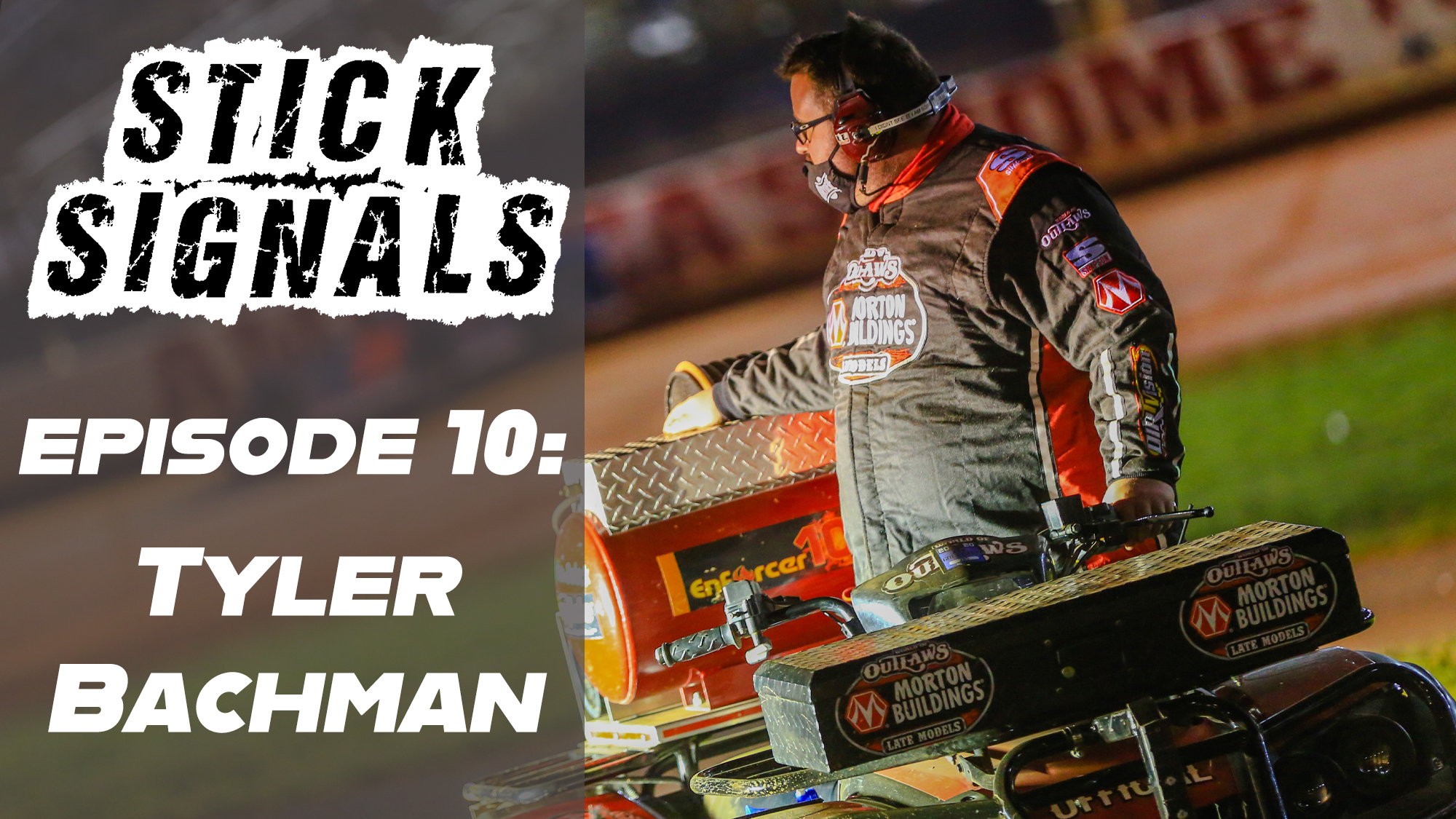 STICK SIGNALS EPISODE 10: Tyler Bachman | World of Outlaws