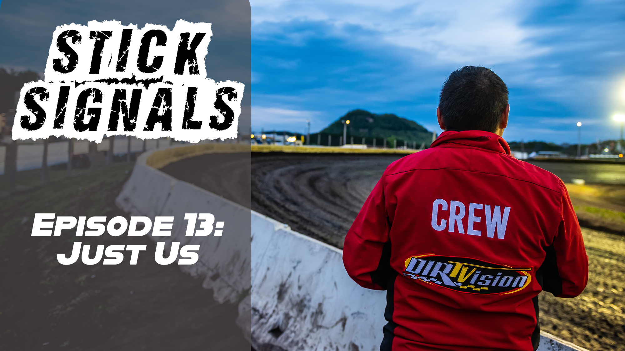 STICK SIGNALS EPISODE 13: Just Us | World of Outlaws